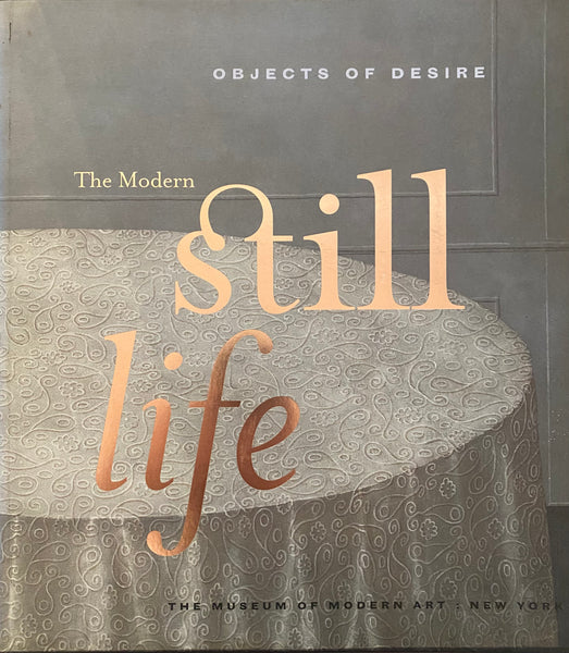 Objects of Desire/ The Modern Still Life / Margit Rowell - האחים גרין