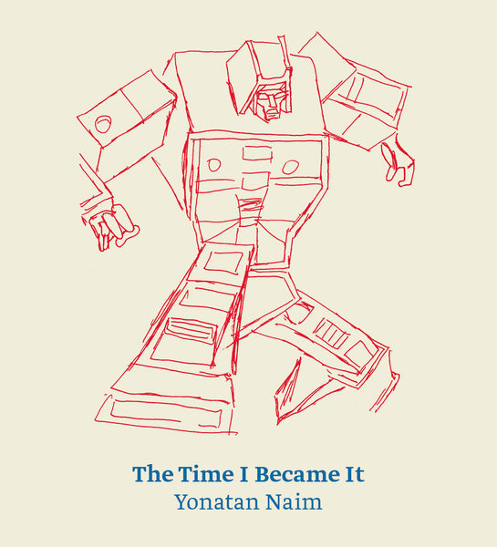 the time I became it / yonatan naim - האחים גרין